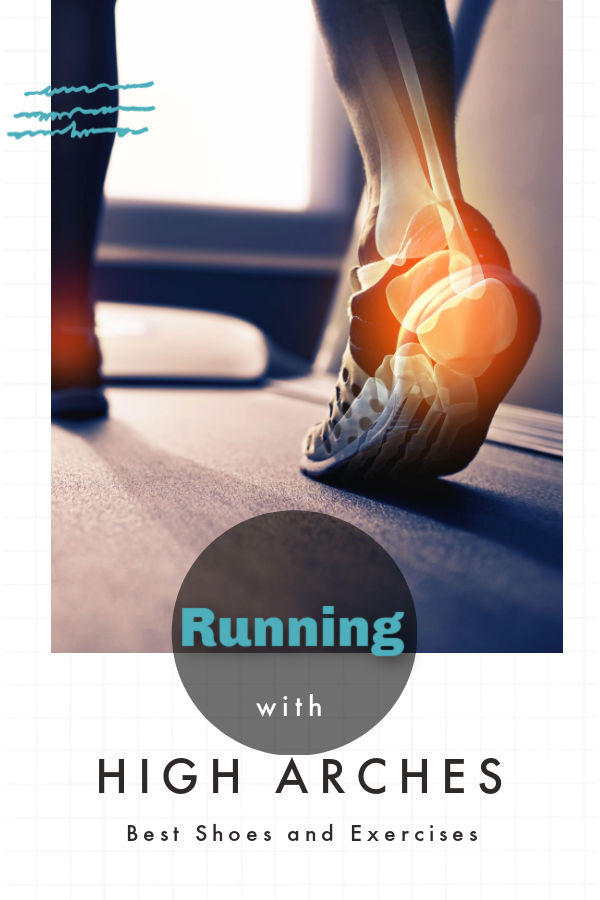 7 Best Running Shoes for High Arches (+Exercises)