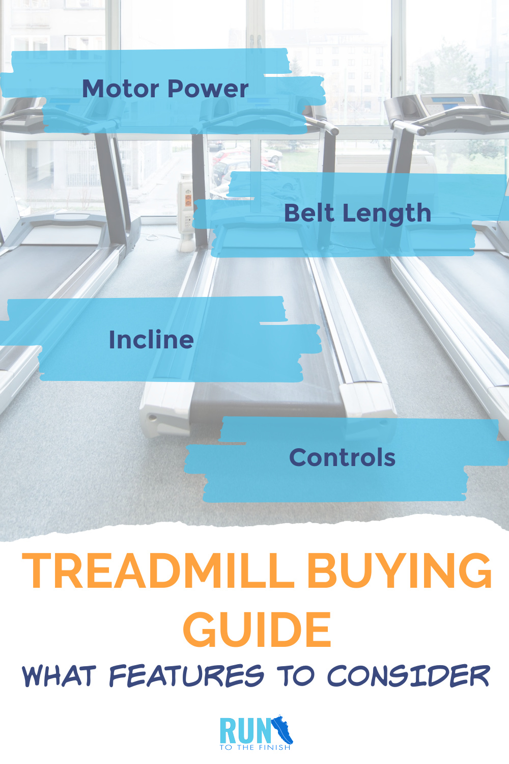 Buy the Perfect Treadmill with These Six Steps - RunToTheFinish