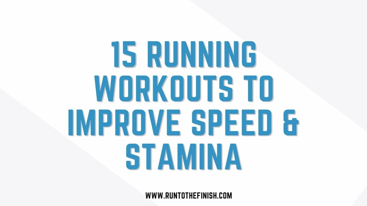 15 Effective Running Workouts to Get Faster (from a Coach)