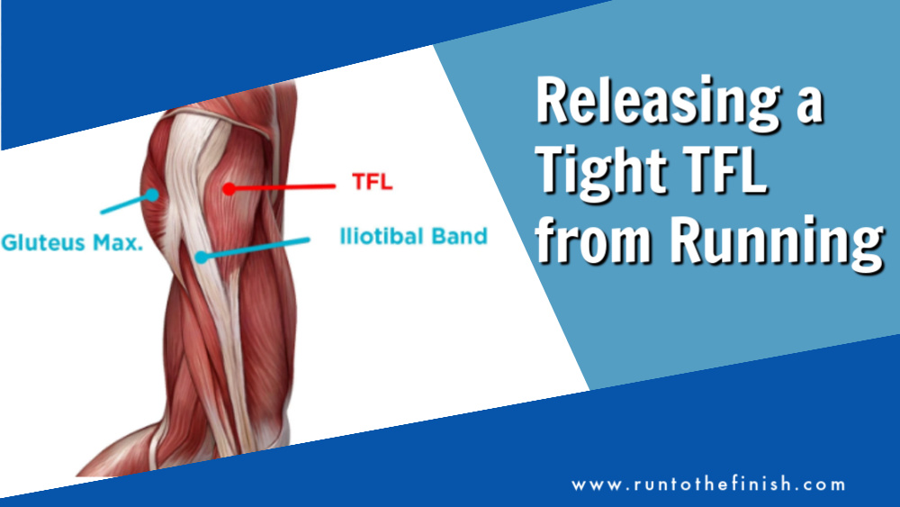Tight TFL From Running: Symptoms and Solutions - RunToTheFinish